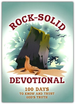 Rock Solid Devotional: 100 Days to Know and Trust Gods Truth. Ages 6-1 — Christian Superstore ...