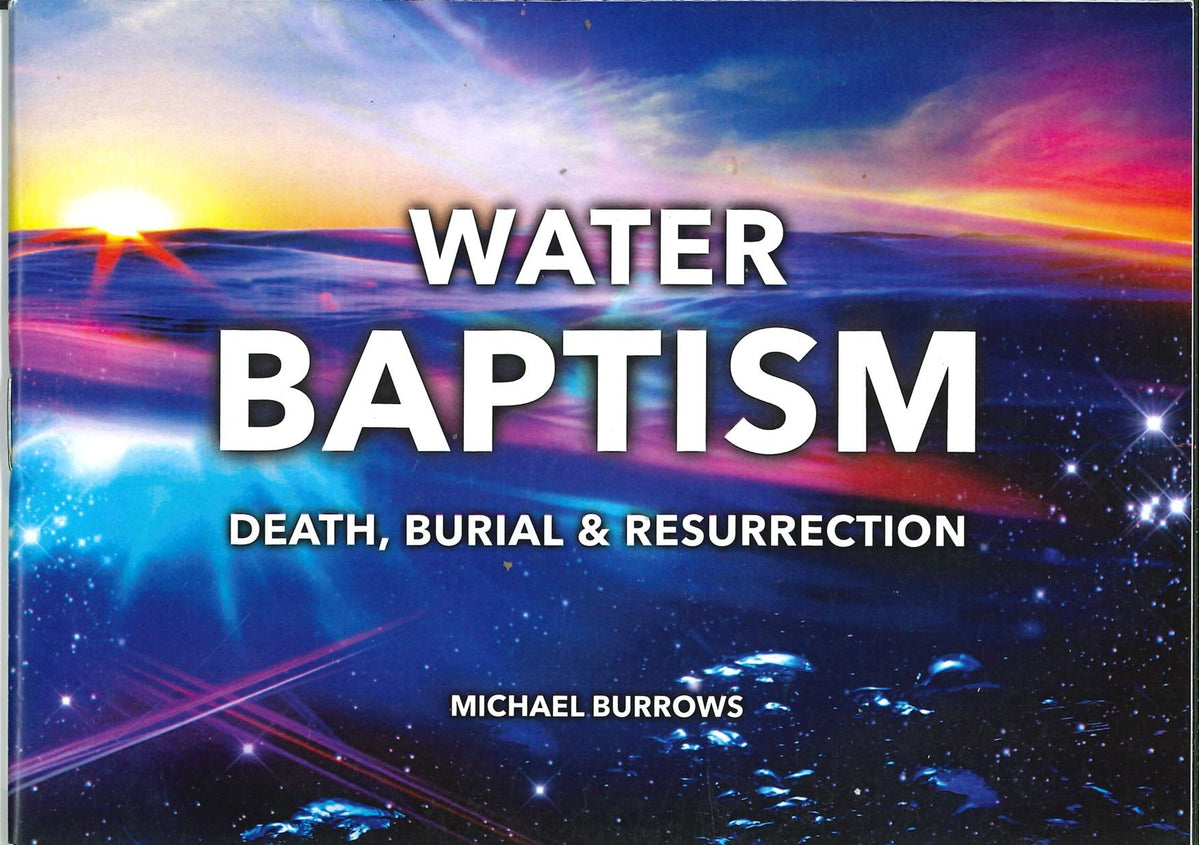 Water Baptism - Death, Burial & Resurrection — Christian Superstore New ...