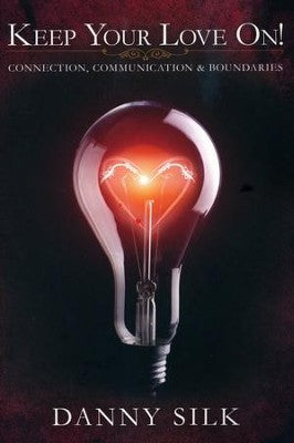 Keep Your Love On! Connection, Communication and Boundaries — Christian ...