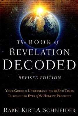 Book of Revelation Decoded Revised Edition : Your Guide to Understandi ...