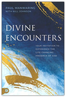 Divine Encounters: Your Invitation to Experience the Life-Changing Pre ...