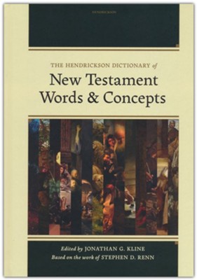 Hendrickson Dictionary of New Testament Words and Concepts — Christian ...