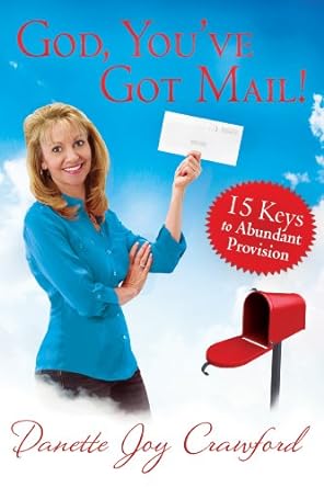 God, You've Got Mail: 15 Keys to Abundant Provision — Christian ...