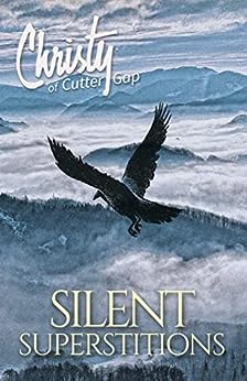 Silent Superstitions #2 Christy of Cutter Gap Series. Ages 10-14 ...