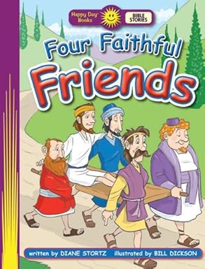 Four Faithful Friends (Happy Day) Ages 3-7 — Christian Superstore New ...