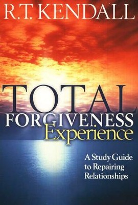 Total Forgiveness Experience: A Study Guide to Repairing Relationships — Christian Superstore ...