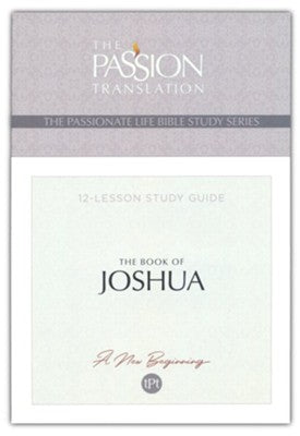 Passion Translation Joshua: 12-Lesson Bible Study Guide — Christian Superstore New Zealand