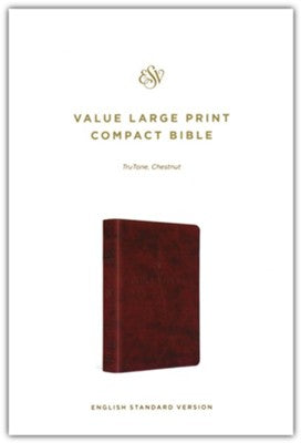 ESV Value Large Print Compact Bible chestnut trutone 8 point font ...