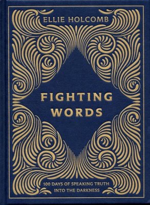 Fighting Words Journaling Devotional: 100 Days of Speaking Truth into ...