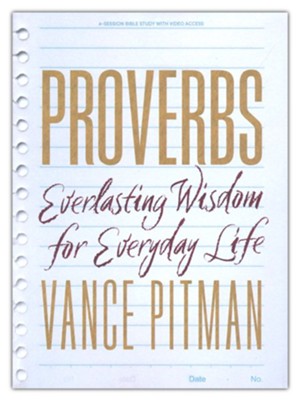 Proverbs Bible Study Book. Everlasting wisdom for everyday life ...