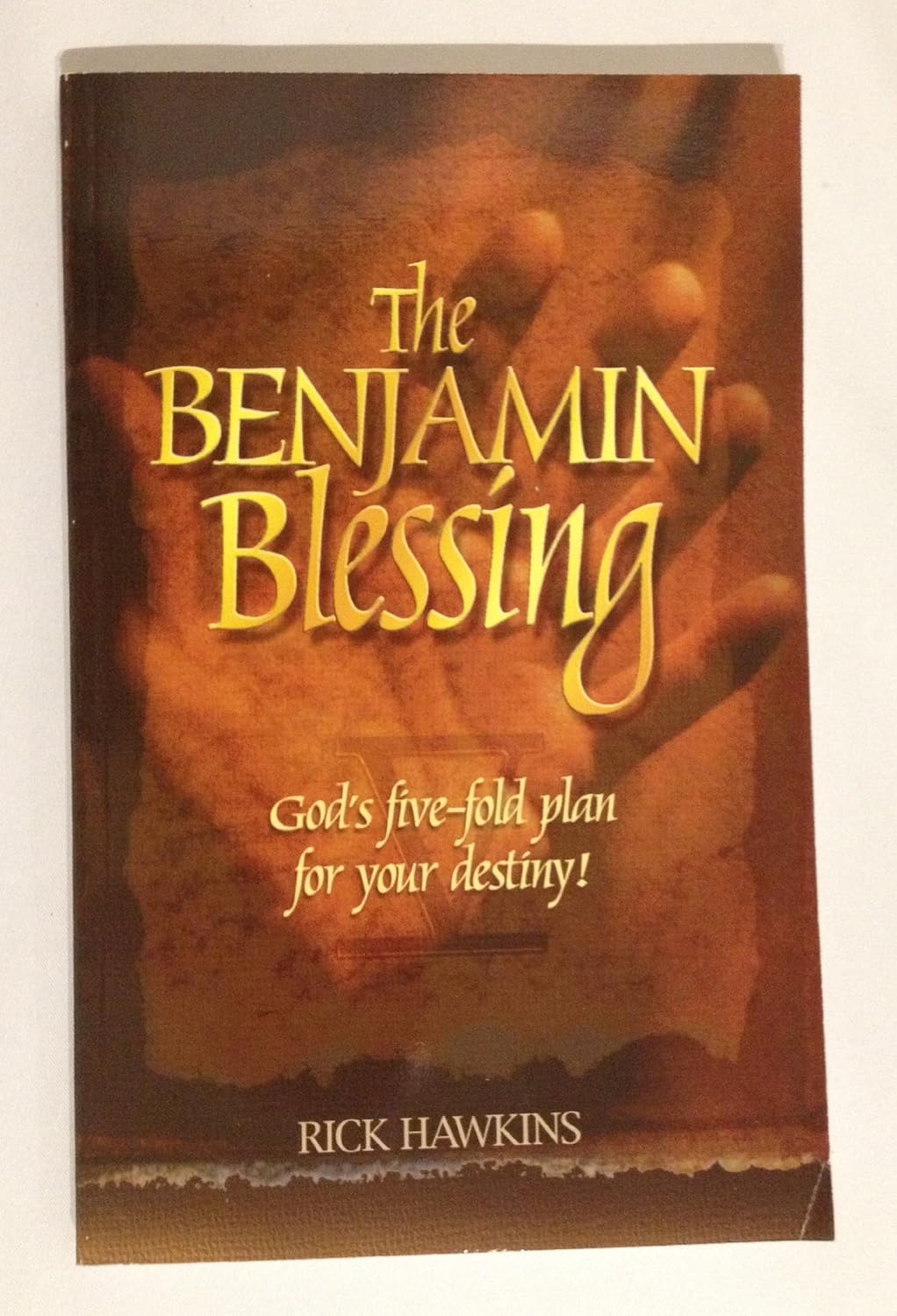 Benjamin Blessing: God's Five-Fold Plan for Your Destiny — Christian ...
