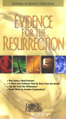 Evidence for the Resurrection pamphlet: Answers to Skeptics' Questions ...