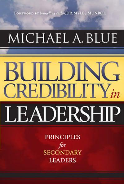 Building Credibility in Leadership; Principles for Secondary Leaders — Christian Superstore New ...