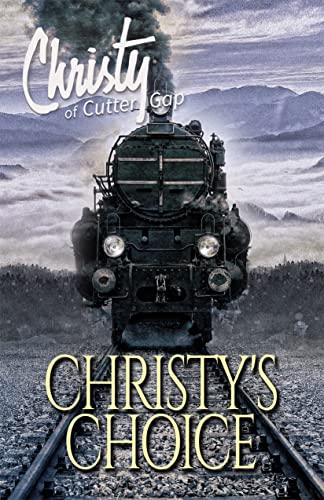 Christy's Choice #6 Christy of Cutter Gap Series. Ages 10-14 ...