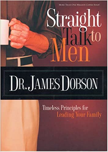 Straight Talk to Men: Timeless Principles for Leading Your Family ...