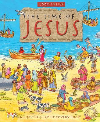 Look Inside: The Time of Jesus: A Lift-the-Flap Discovery Book (Look I ...