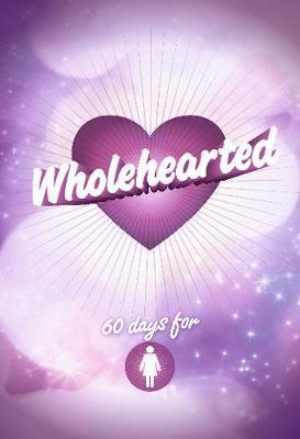 Wholehearted - Girls' Devotional — Christian Superstore New Zealand