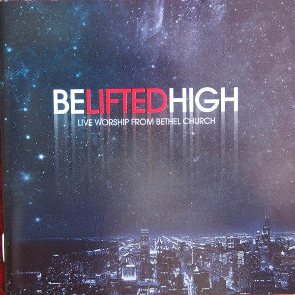 Be Lifted High. Live Worship from Bethel Church Double CD/DVD ...