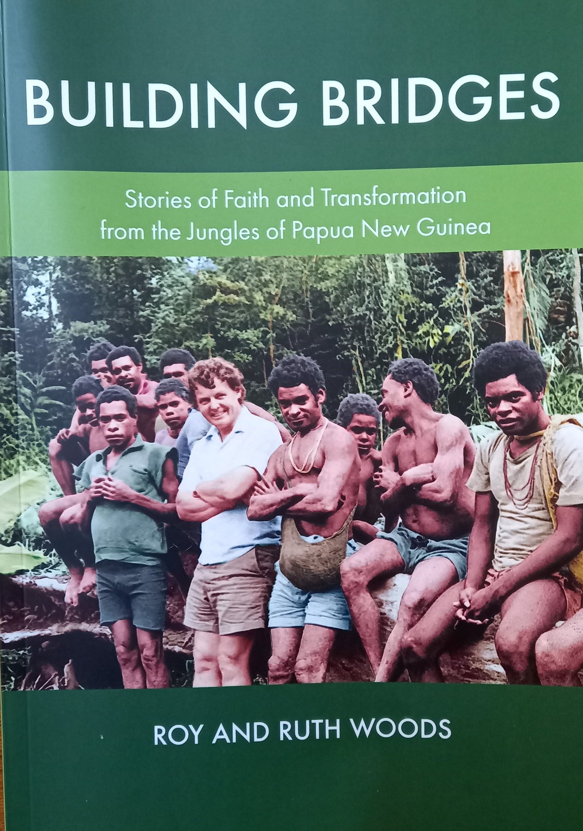 Building Bridges. Stories of Faith and Transformations from the Jungle ...