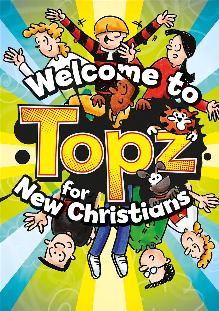 Topz for New Christians. Ages 7-11 — Christian Superstore New Zealand