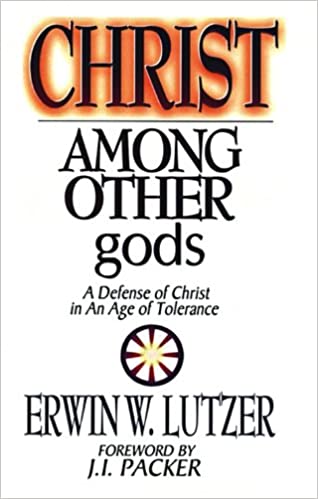 Christ Among Other gods: A Defense of Christ in an Age of Tolerance — Christian Superstore New ...